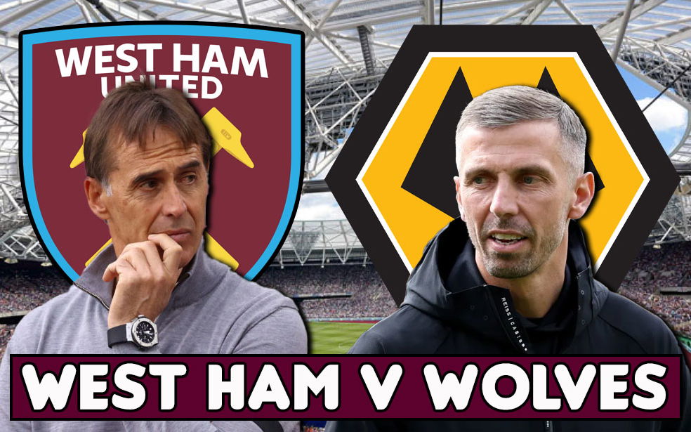 West Ham United V Wolves | Lineup Announced : Big Calls Made